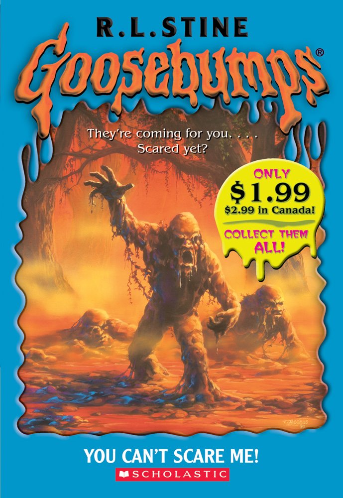 Goosebumps: You Can't Scare Me!: Stine, R L, Stine, R.L.: 9780439796361 ...