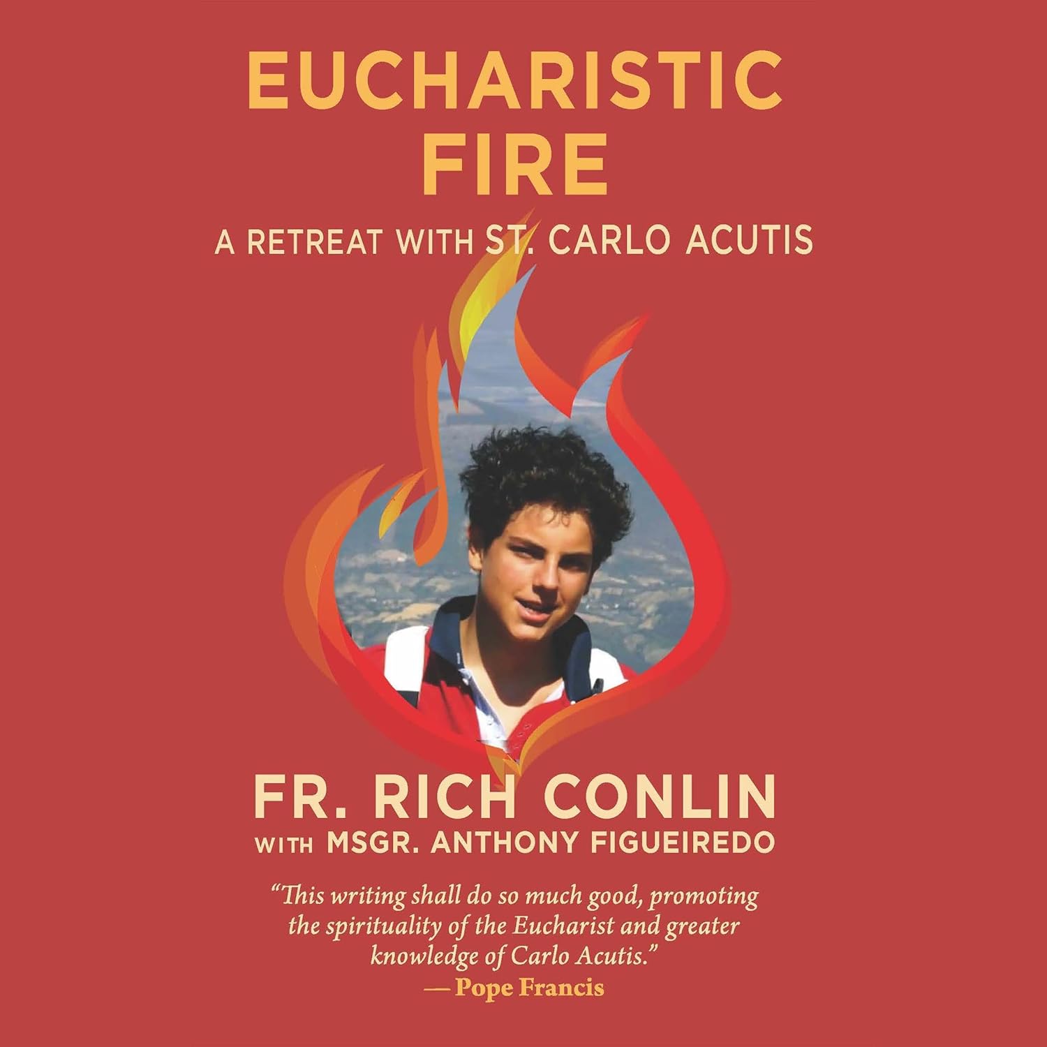 Eucharistic Fire: A Retreat with St. Carlo Acutis (Audible Audio ...