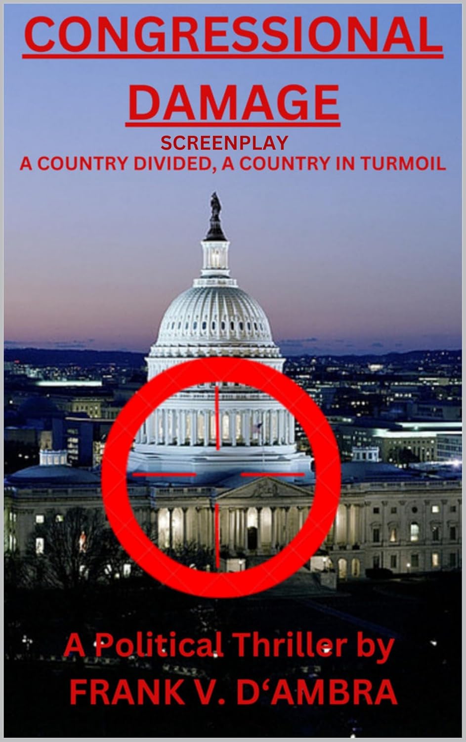 CONGRESSIONAL DAMAGE - Kindle edition by D'ambra, Frank. Literature ...