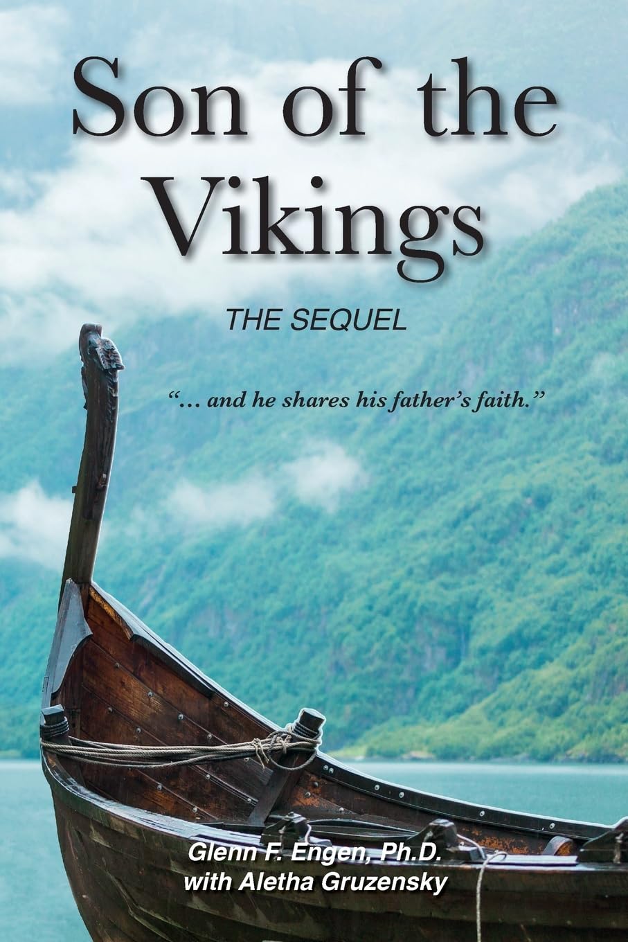 Son of the Vikings, the Sequel: Engen, Glenn F, Gruzensky, Aletha ...
