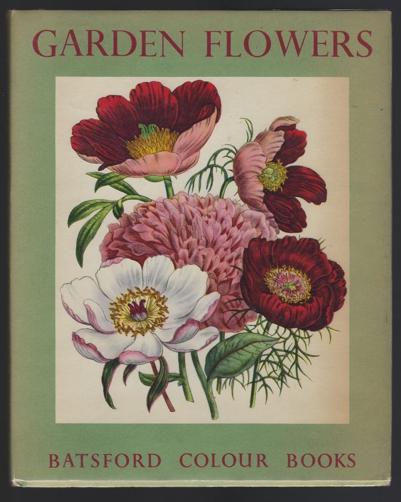 Garden flowers from plates (Batsford colour books): Gathorne-Hardy ...