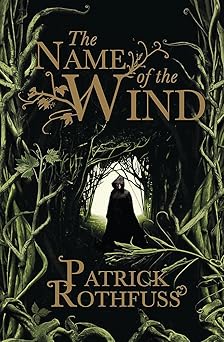 The Name of the Wind: The Kingkiller Chronicle: Book 1: Amazon.co.uk ...