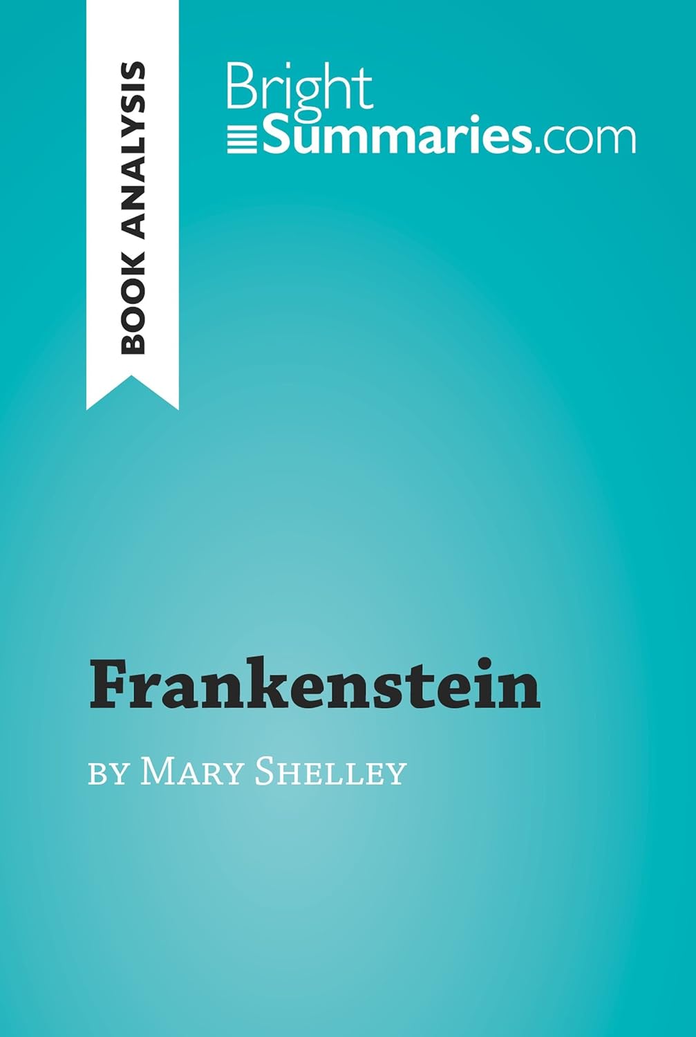 Amazon.com: Frankenstein by Mary Shelley (Book Analysis): Detailed ...