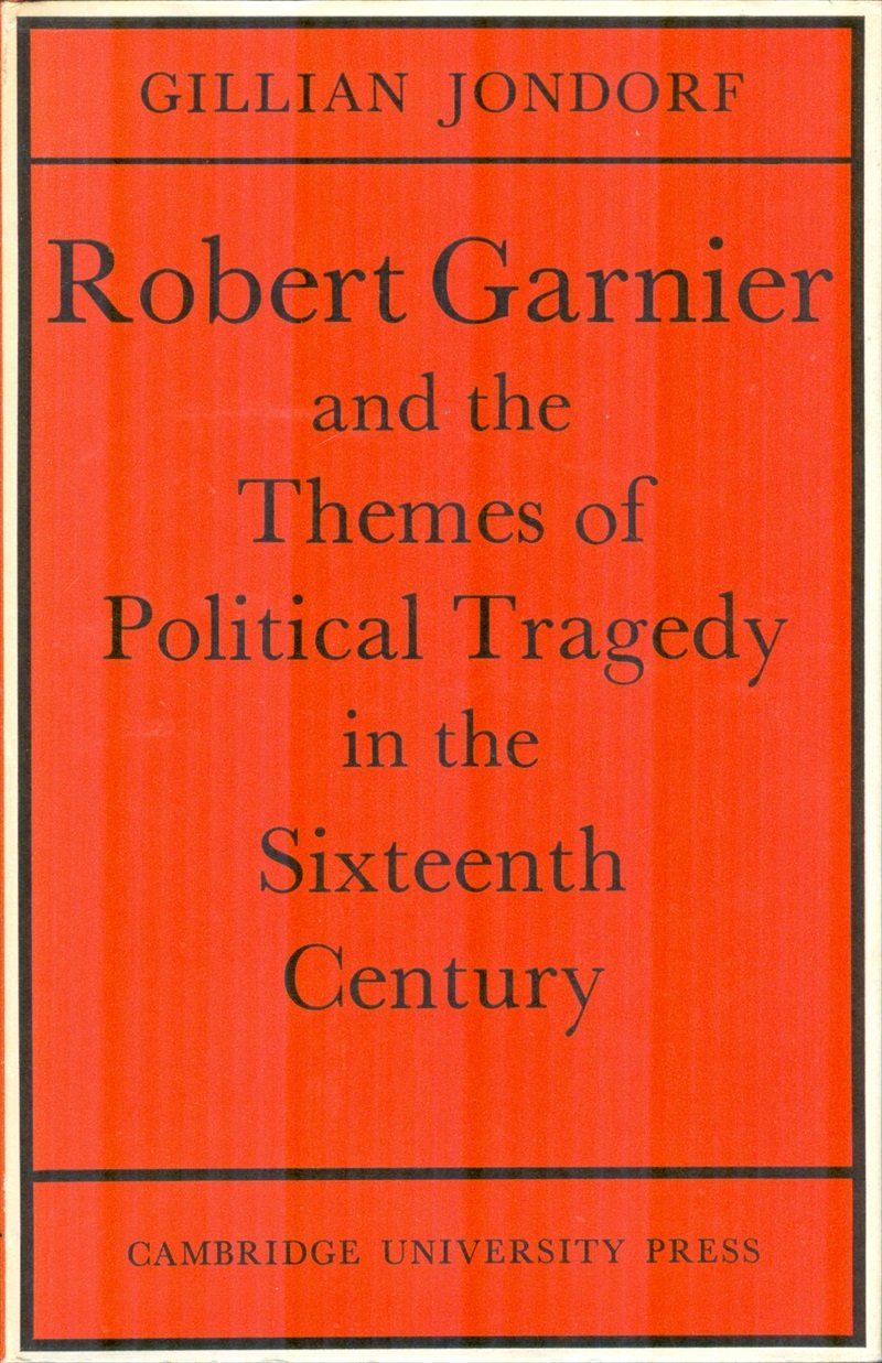 Amazon.com: Robert Garnier and the Themes of Political Tragedy in the ...