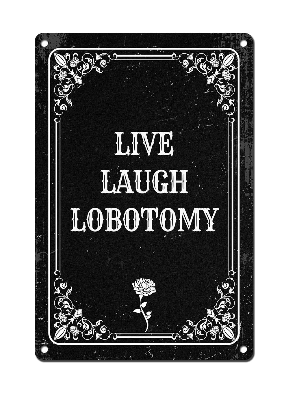 Amazon.com: Live Laugh Lobotomy - Vintage Metal Sign Wall Poster Humor ...