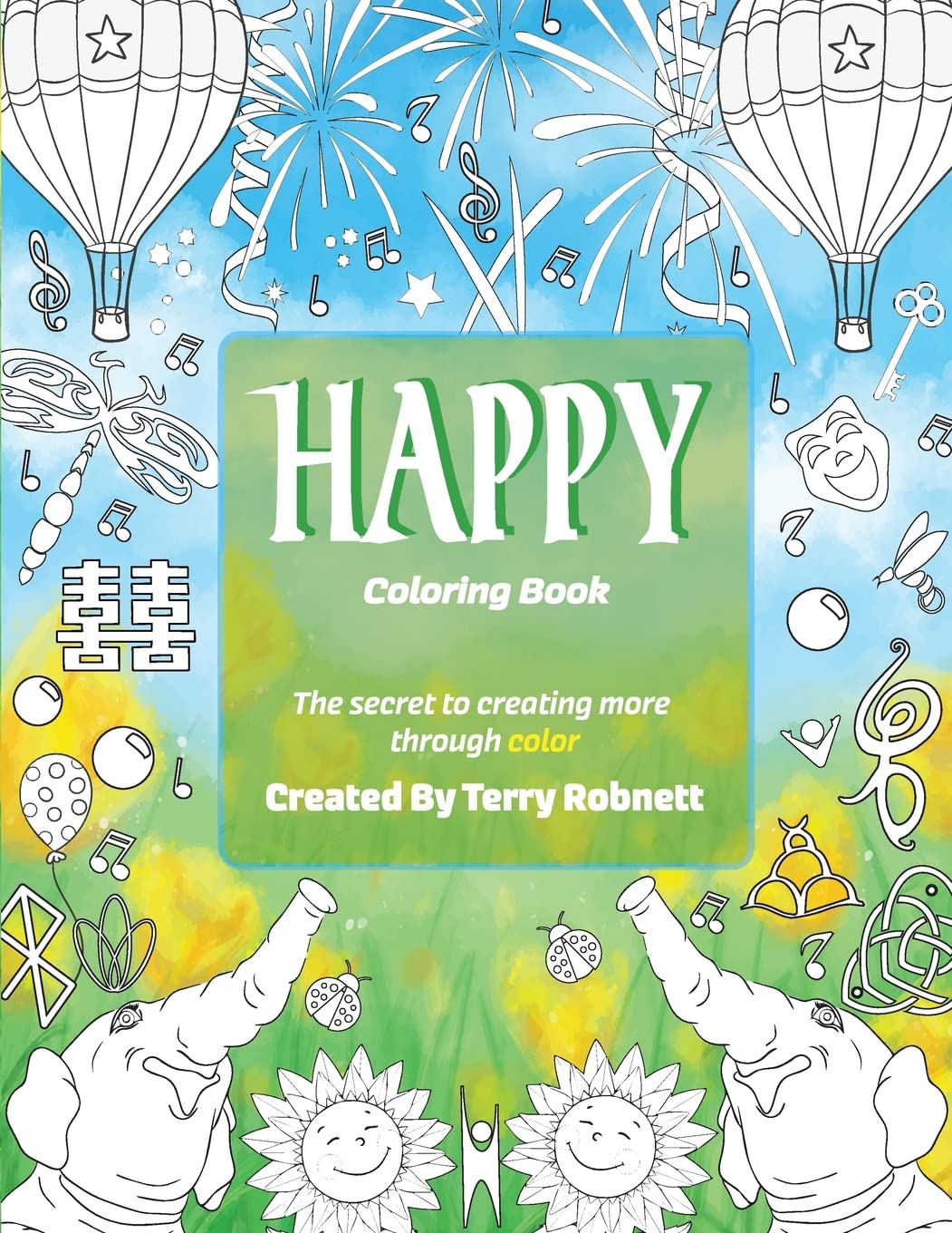 Amazon.com: Happy Coloring Book: The Secret To Creating More Through ...