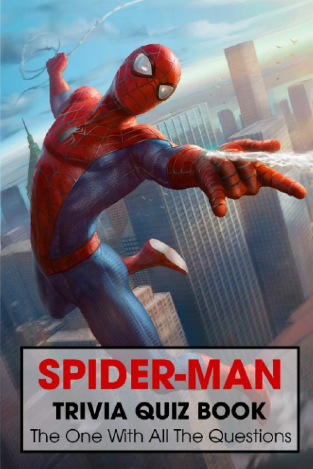Spider-Man Trivia Quiz Book: The One With All The Questions: Donnell ...