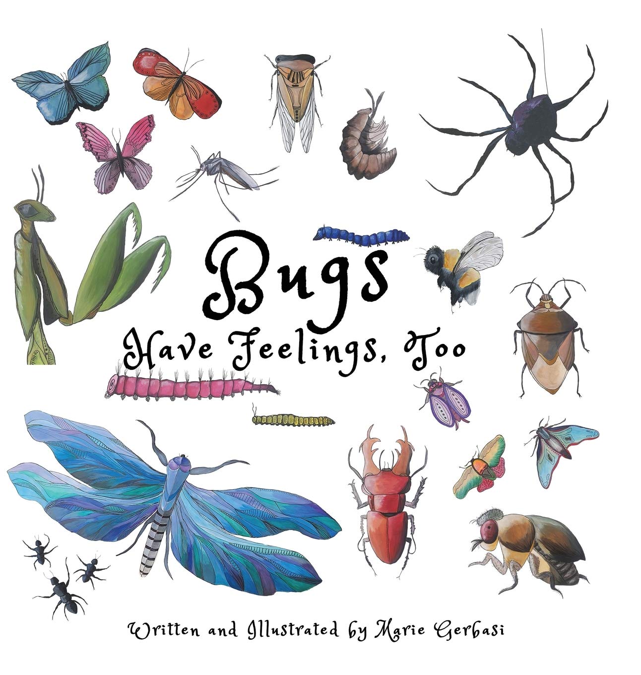 Bugs Have Feelings, Too: Gerbasi, Marie, Gerbasi, Marie: 9781953910028 ...