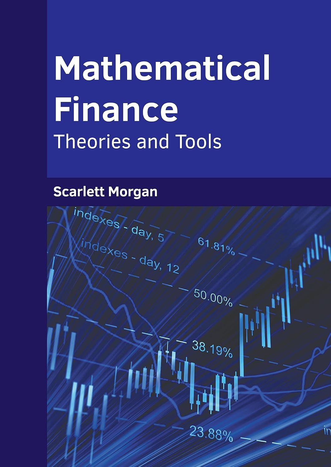 Buy Mathematical Finance: Theories and Tools Book Online at Low Prices ...
