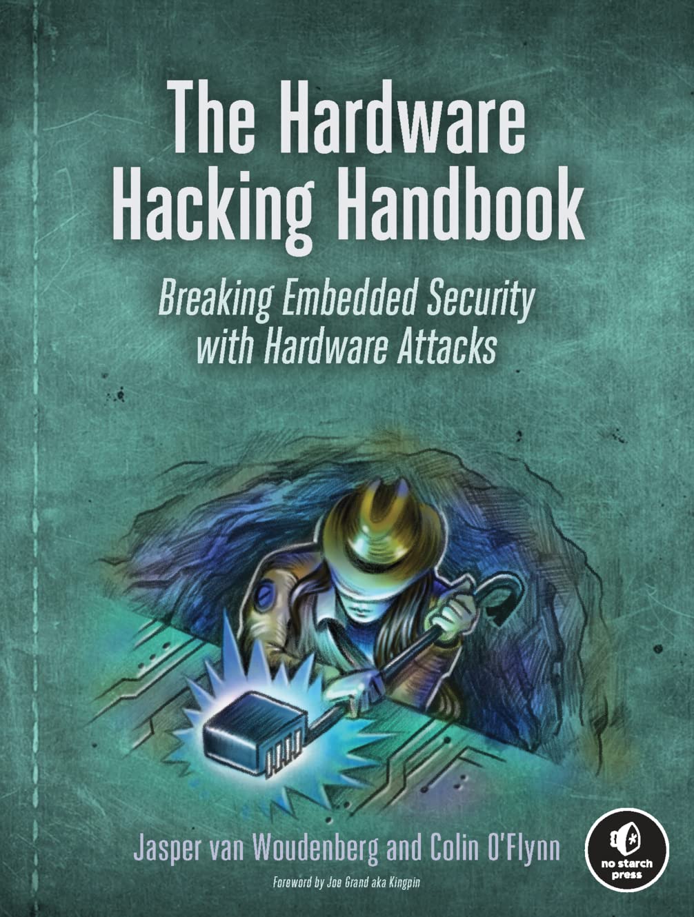 The Hardware Hacking Handbook: Breaking Embedded Security with Hardware ...