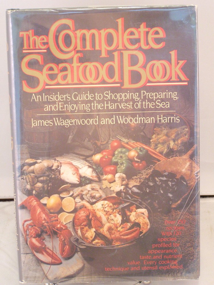 The complete seafood book: Wagenvoord, James: Amazon.com: Books