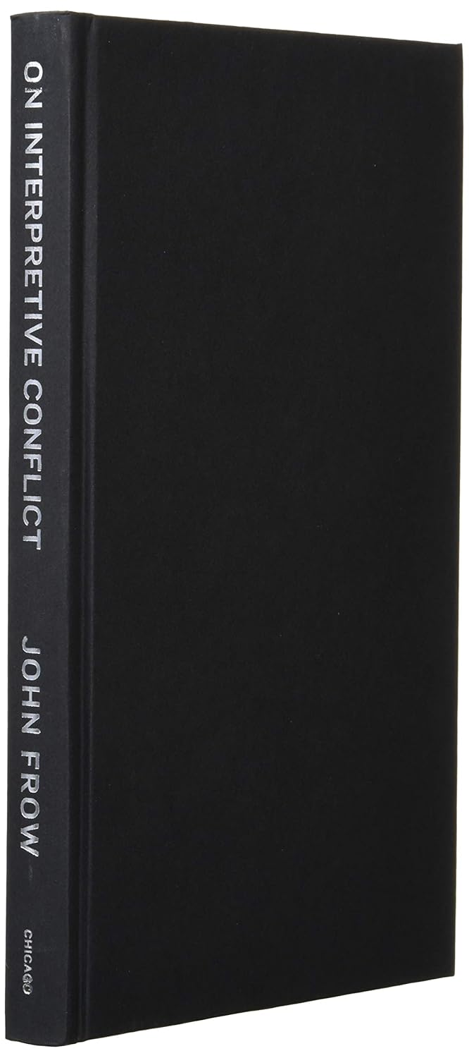 Amazon.com: On Interpretive Conflict: 9780226613956: Frow, John: Books