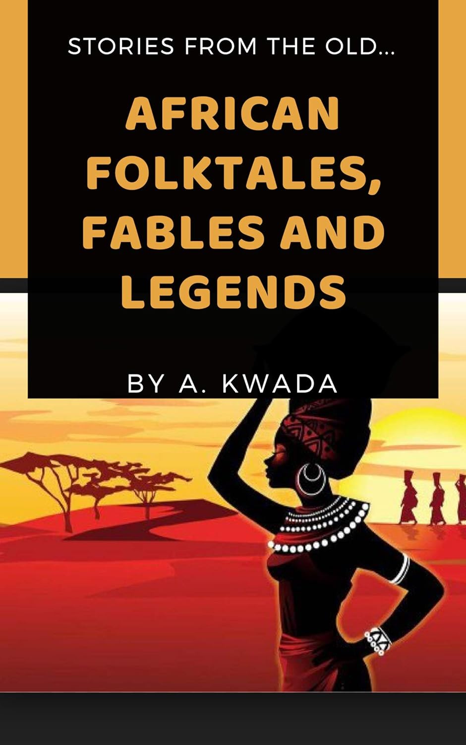 African folktales, fables and legends eBook : Kwada, Allahya: Amazon.in ...
