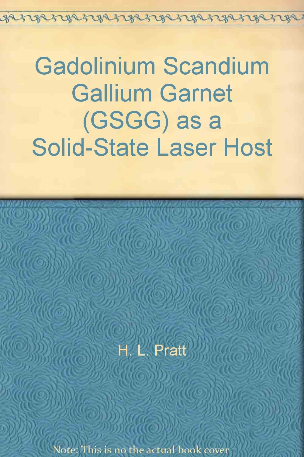 Gadolinium Scandium Gallium Garnet (GSGG) as a Solid-State Laser Host ...