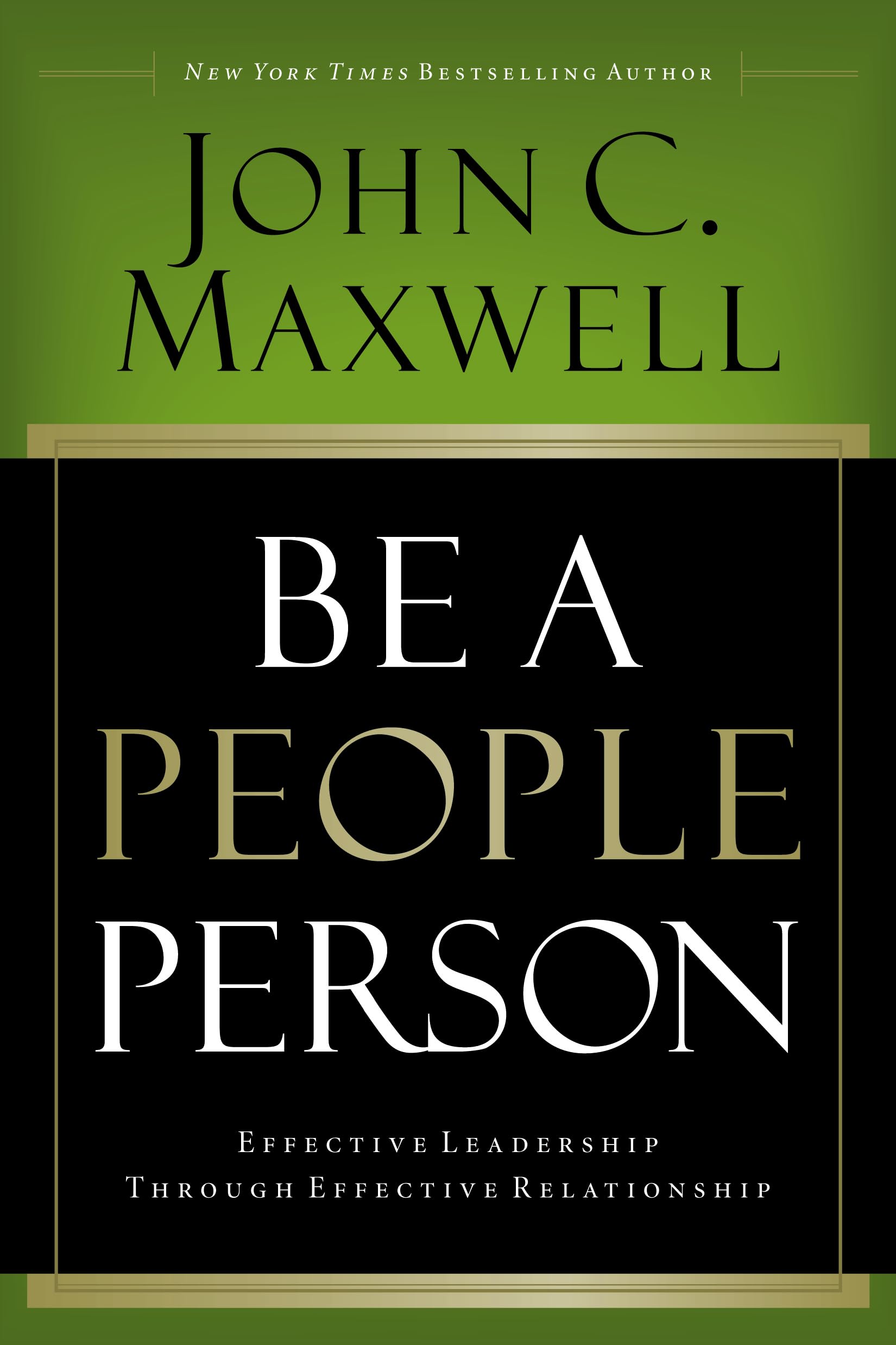 Be a People Person: Effective Leadership Through Effective ...