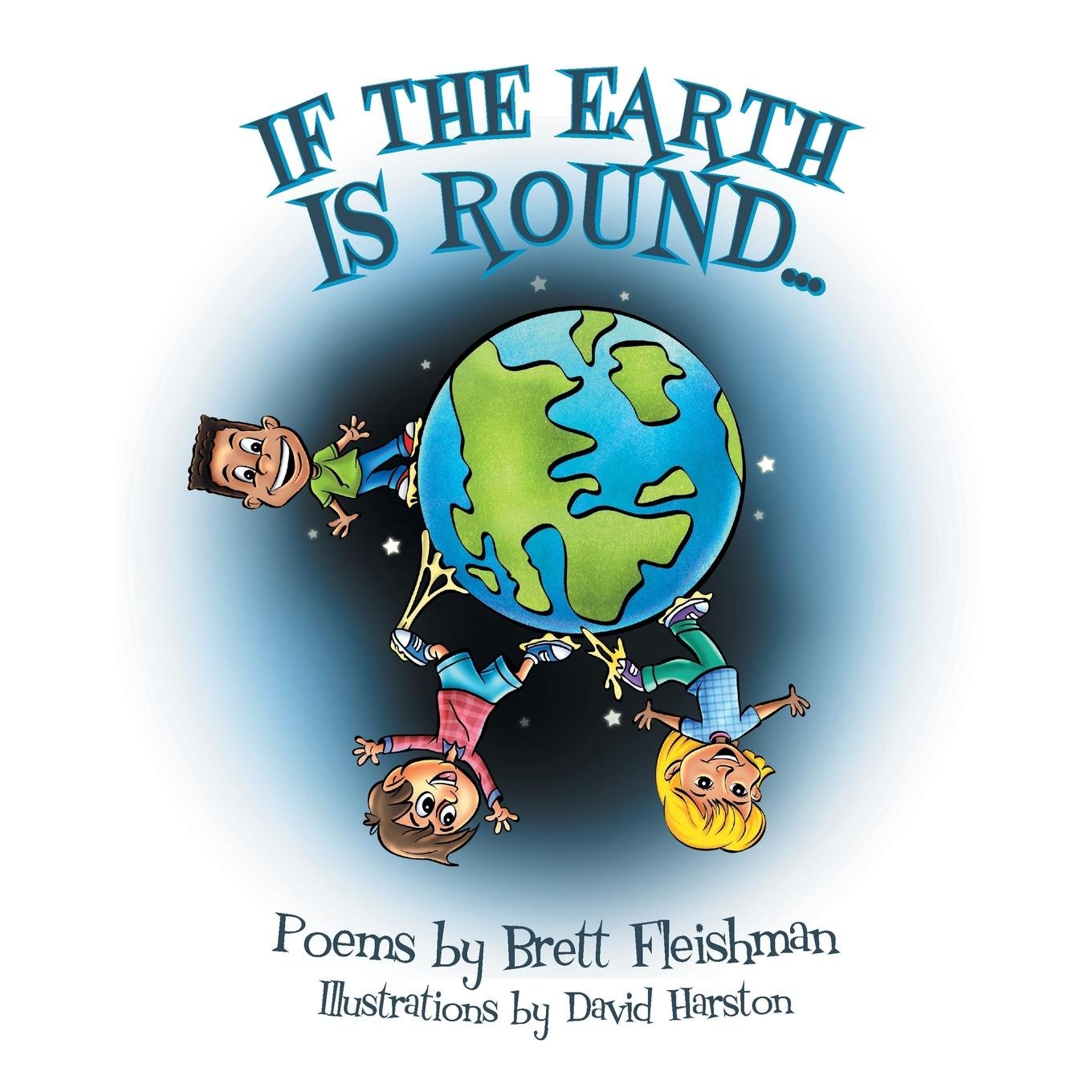 If The Earth Is Round...: (Beginner: Vol 1): Fleishman, Brett, Harston ...