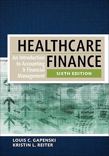 Healthcare Finance: An Introduction to Accounting and Financial ...