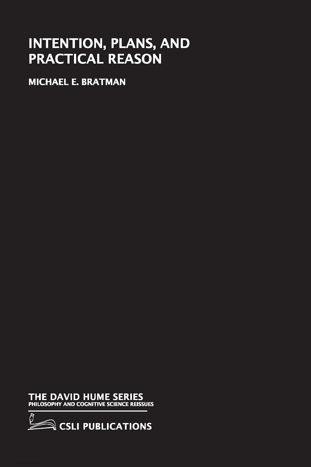 Intention, Plans and Practical Reason - Kindle edition by Bratman ...