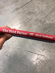 The Fred Factor: How Passion in Your Work and Life Can Turn the ...