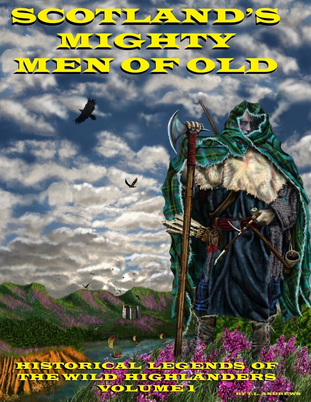 Scotland's Mighty Men Of Old: Historical Legends of the Wild ...