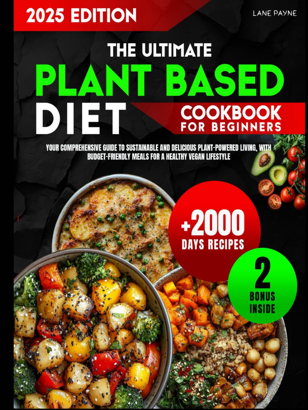 The Ultimate Plant-Based Diet: Your Comprehensive Guide to Sustainable ...