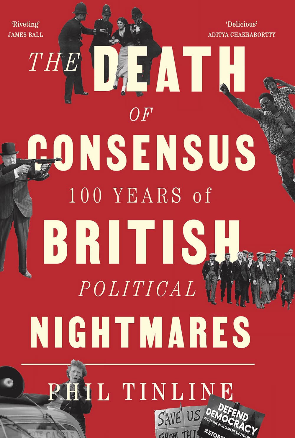 The Death of Consensus: 100 Years of British Political Nightmares ...