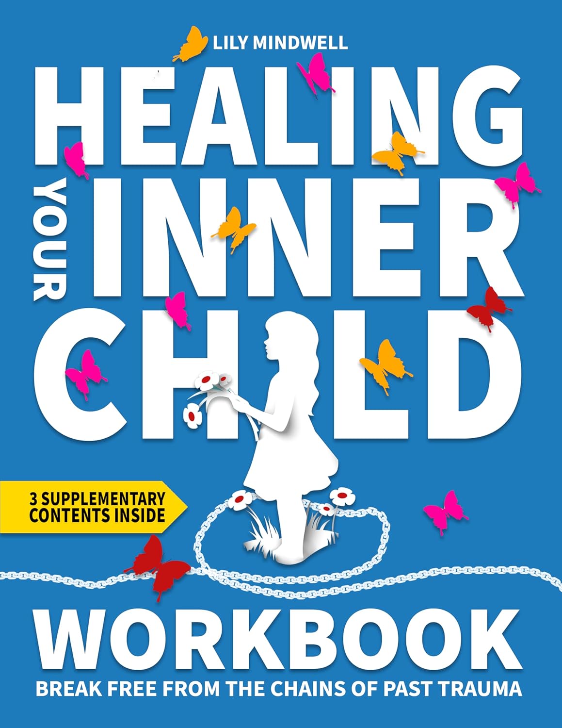 Healing Your Inner Child Workbook: Overcome Childhood Trauma ...