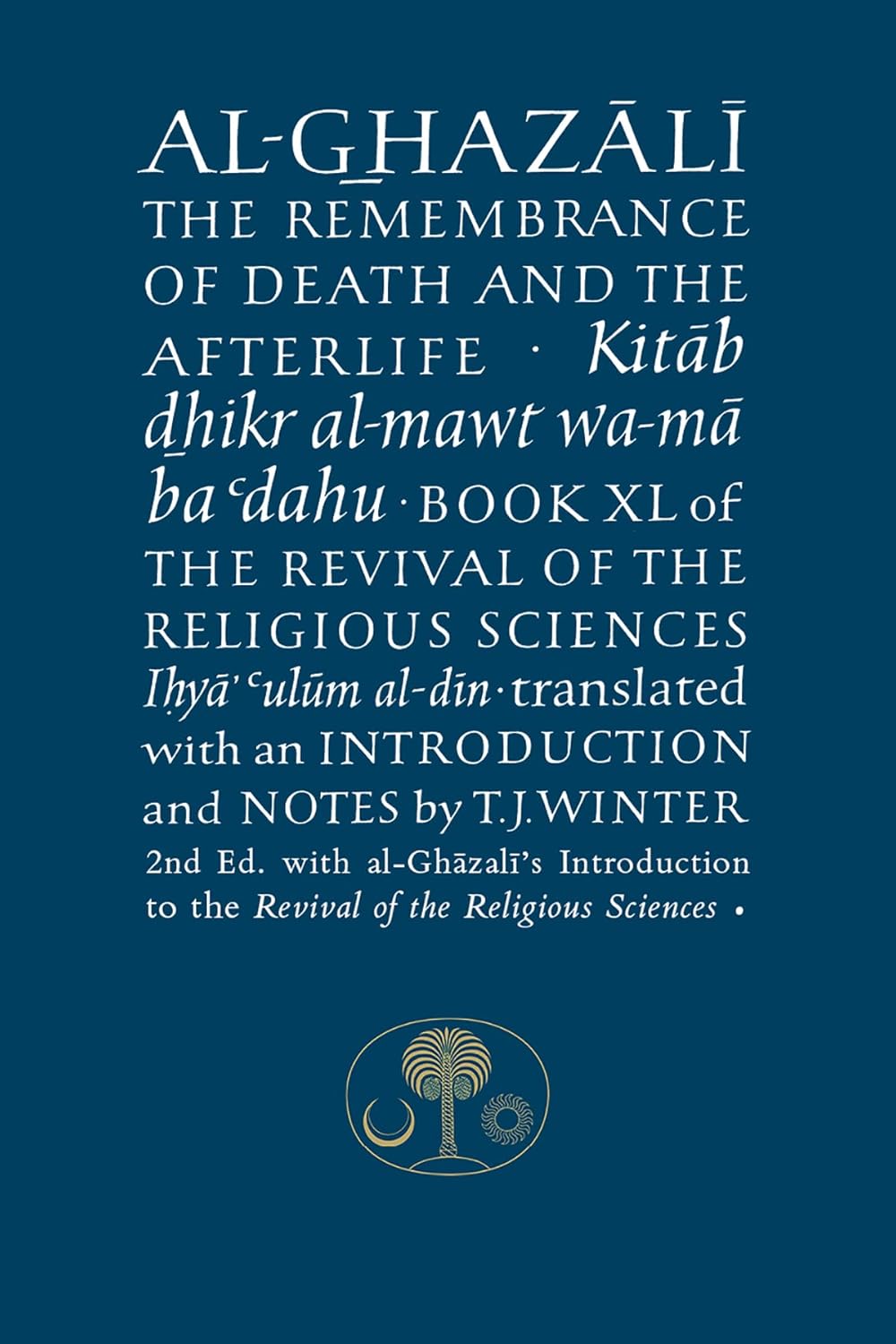 Al-Ghazali on the Remembrance of Death & the Afterlife (Ghazali series ...