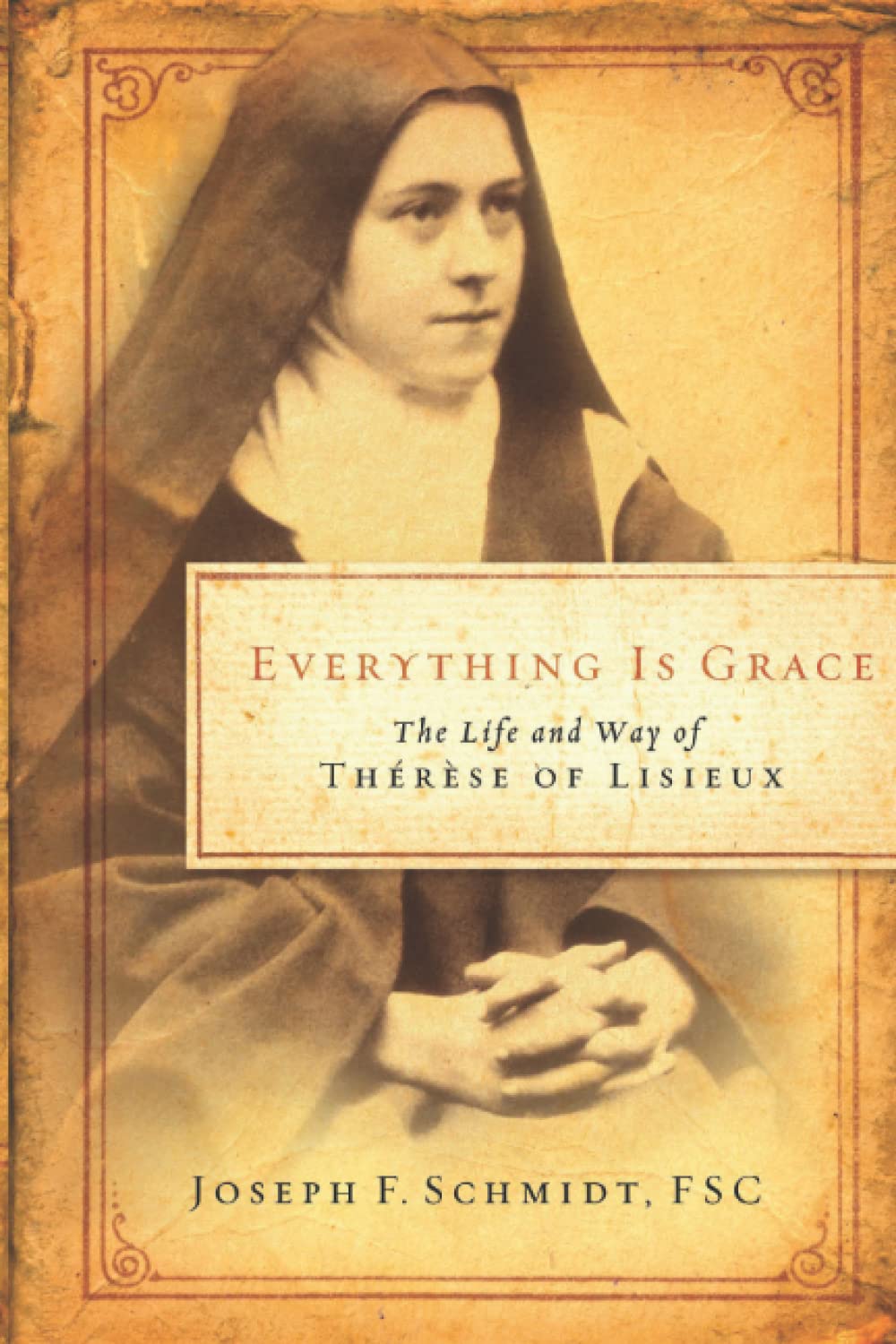 Everything is Grace: The Life and Way of Therese of Lisieux: Amazon.co ...