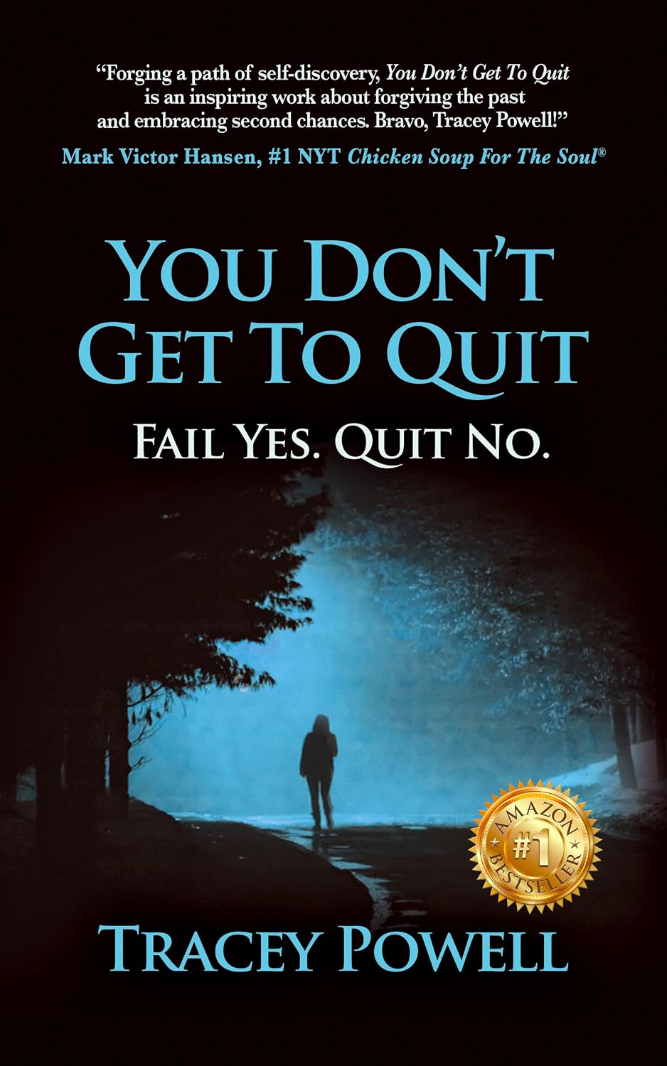 Amazon.com: You Don't Get to Quit: Fail, Yes. Quit, No. eBook : Powell ...