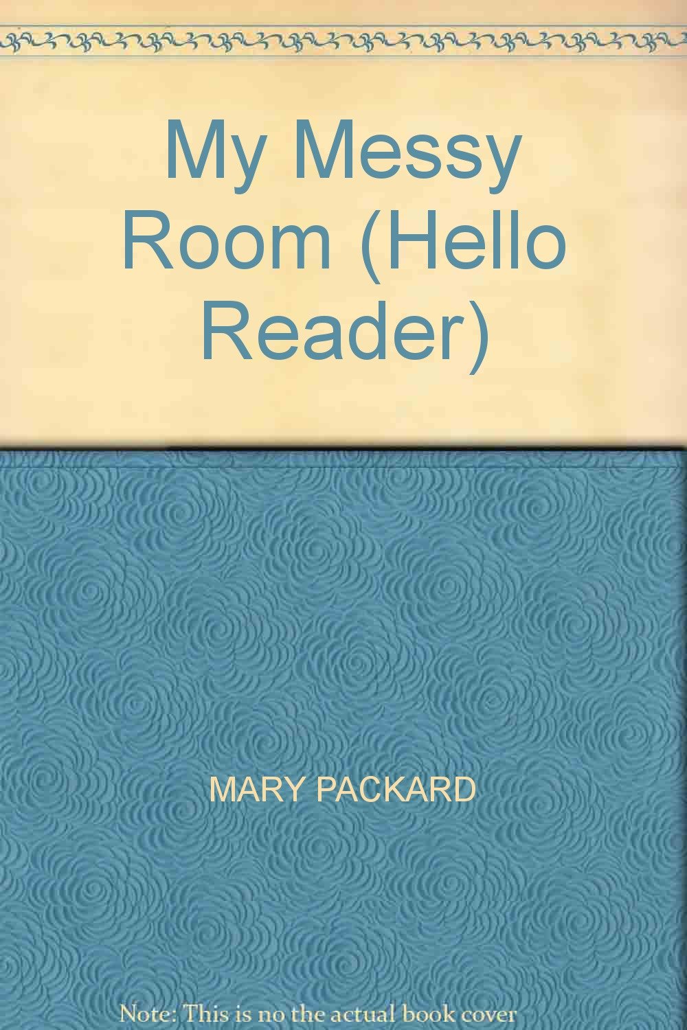 My Messy Room (Hello Reader): Mary Packard: 9780439010252: Amazon.com ...