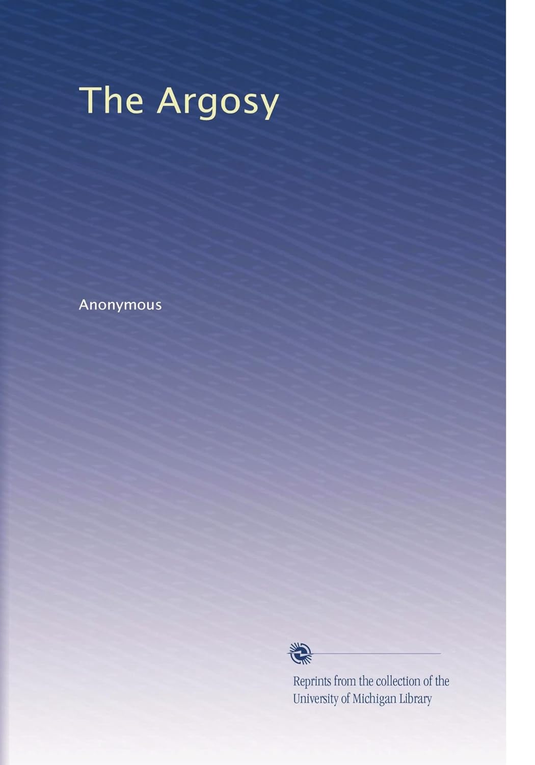 Amazon.com: The Argosy: Anonymous, .: Books
