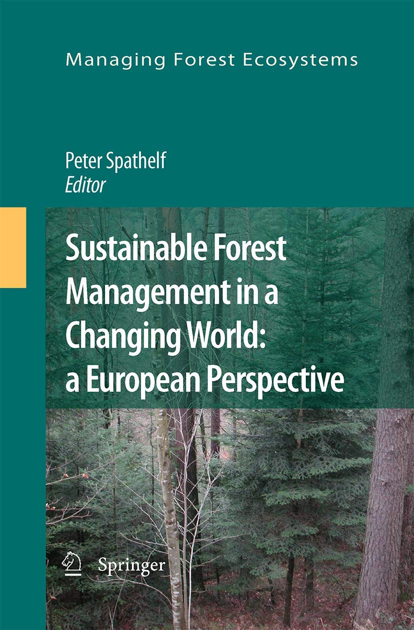 Sustainable Forest Management in a Changing World: a European ...
