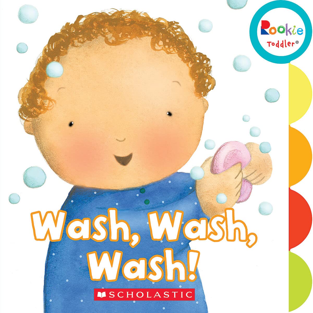 Wash, Wash, Wash! (Rookie Toddler): Chanko, Pamela, Padron, Alicia ...
