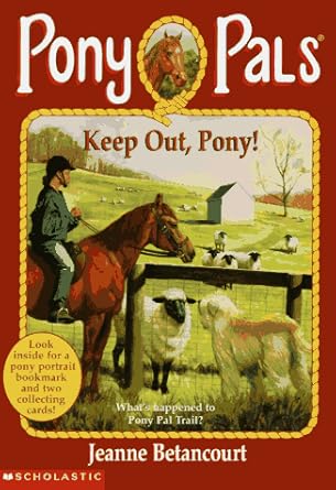 Keep Out, Pony! (Pony Pals #12): Betancourt, Jeanne: 9780590865982 ...