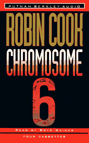 Chromosome 6: Robin Cook, Boyd Gaines: 9780399142277: Amazon.com: Books
