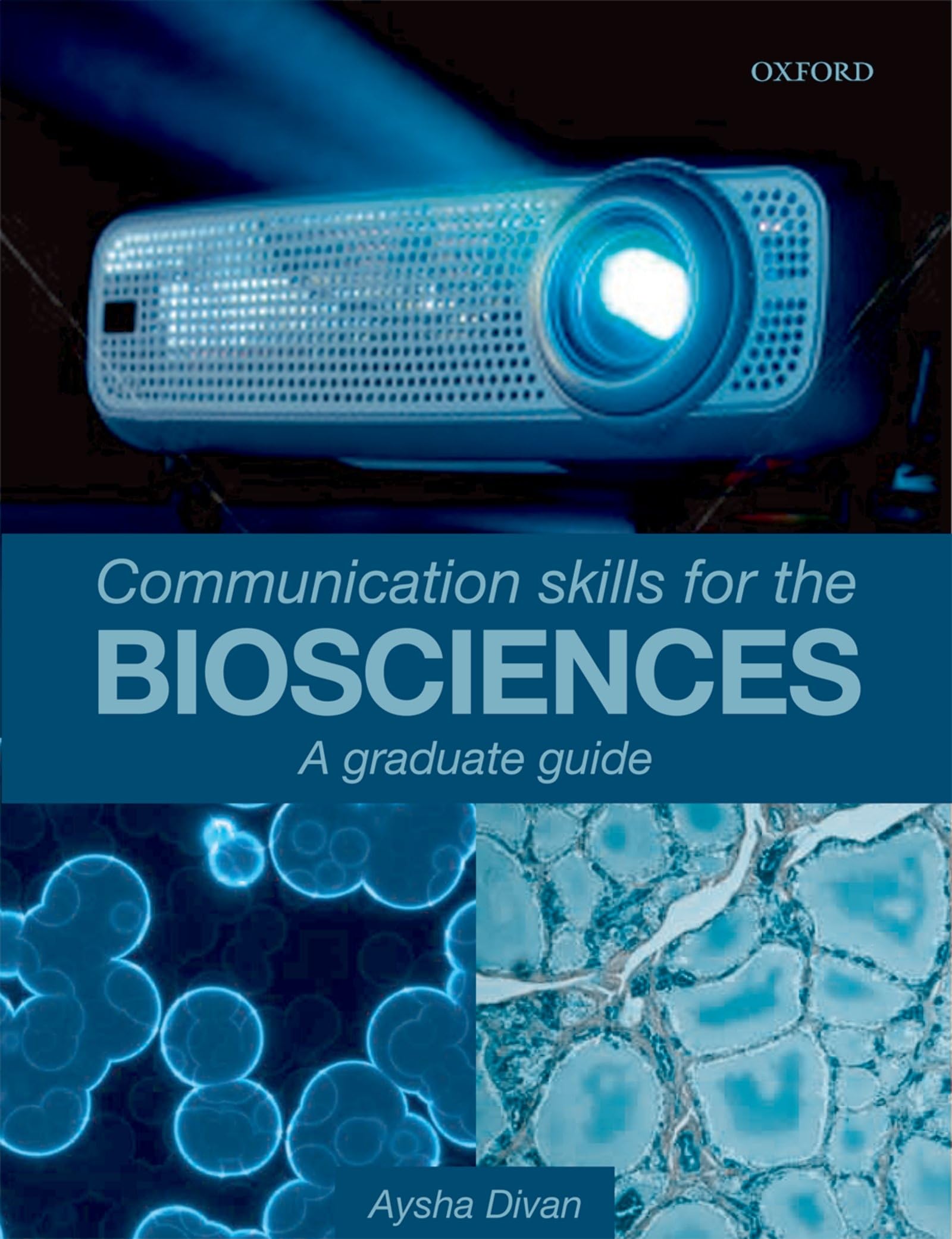Communication Skills for the Biosciences: a graduate guide: Amazon.co ...