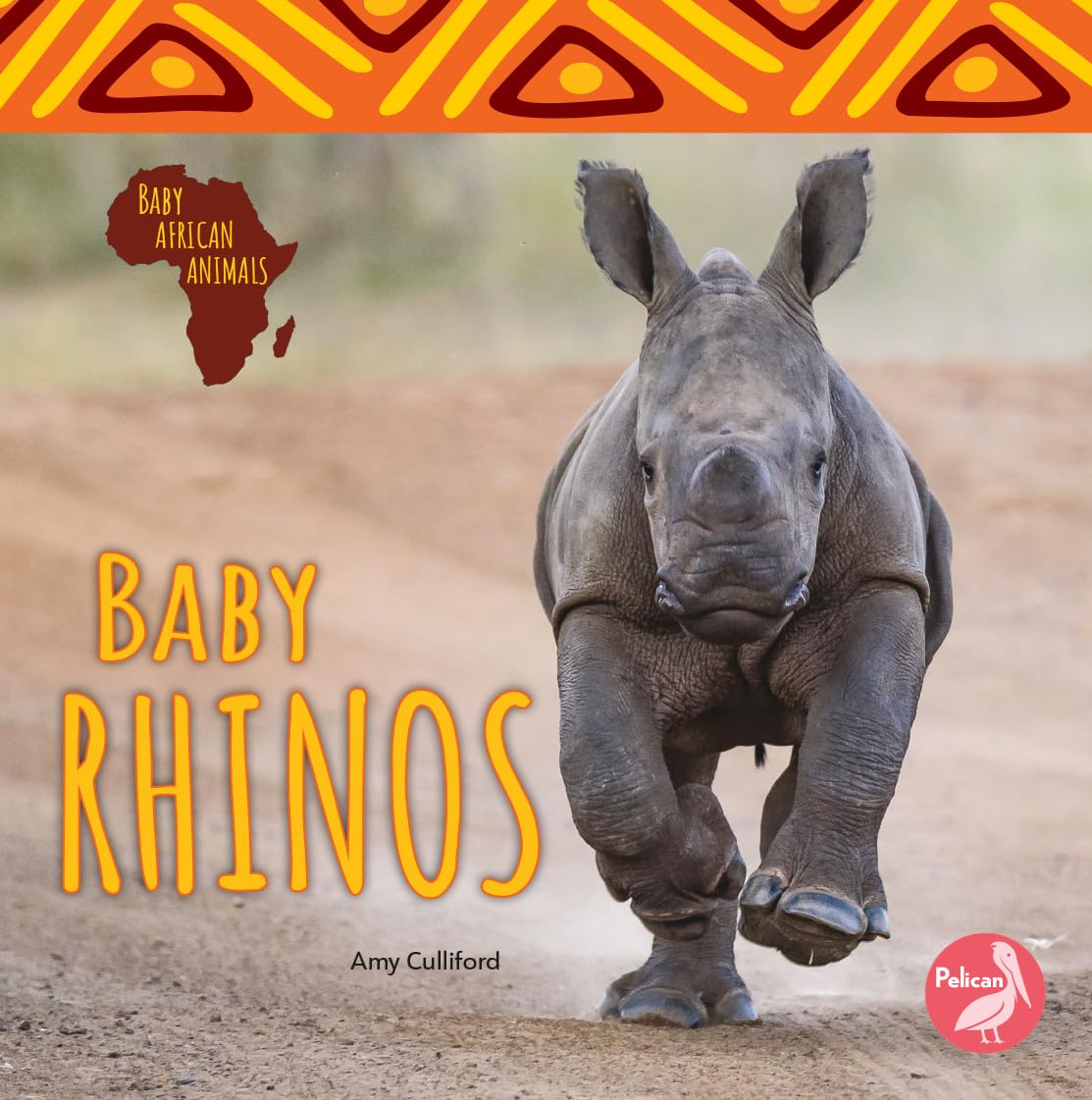 Baby Rhinos (Baby African Animals) : Culliford, Amy: Amazon.in: Books