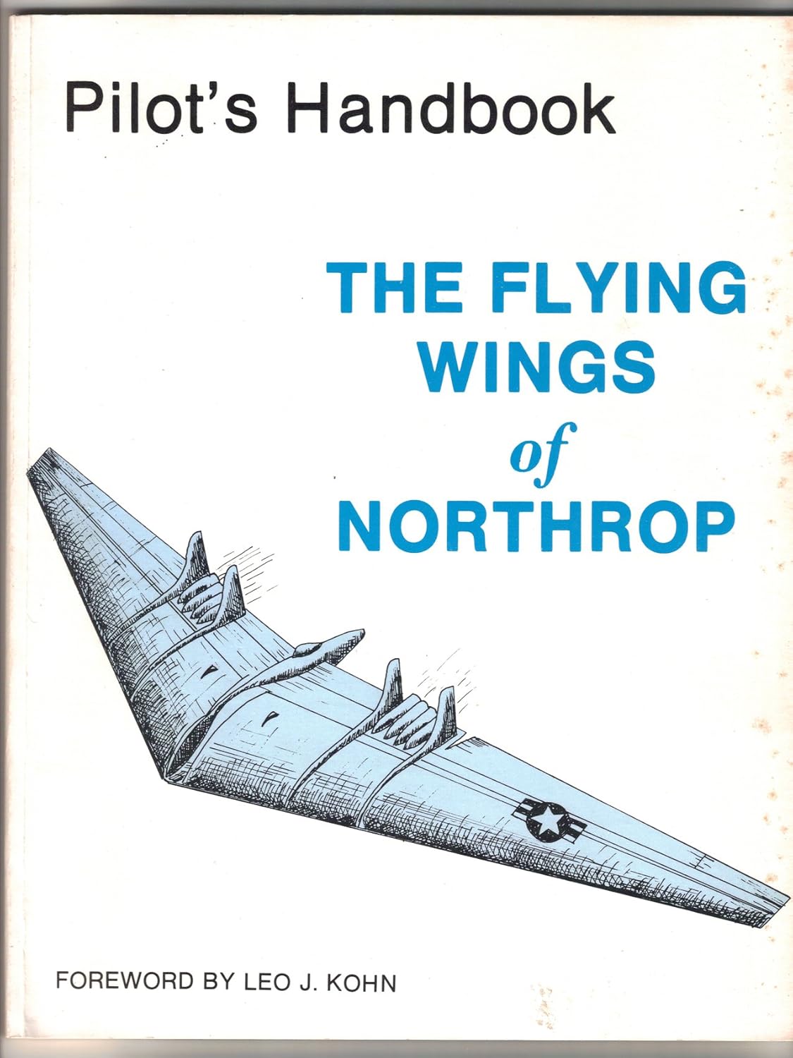 The Flying Wings of Northrup: Pilot's Handbook for Model YB-49 Airplane ...