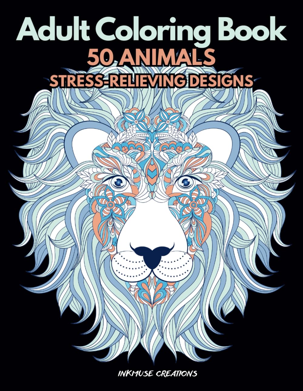 Amazon.com: ADULT COLORING BOOK: 50 STRESS-RELIEVING ANIMAL DESIGNS: 50 Gorgeous Animal Designs ...