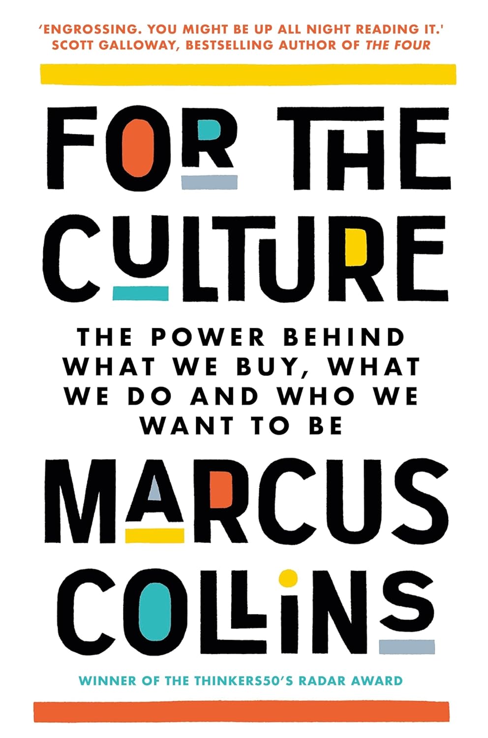 For the Culture: The Power Behind What We Buy, What We Do and Who We ...