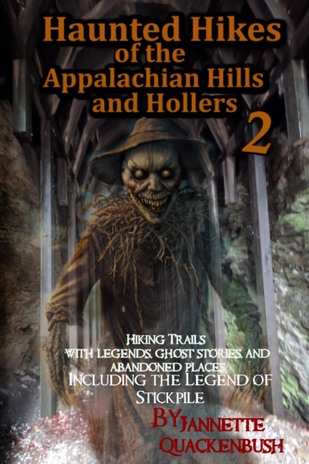 Haunted Hikes of the Appalachian Hills & Hollers 2: Hiking Trails with ...