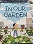 In Our Garden: Miller, Pat Zietlow, Crowton, Melissa: 9781984812100 ...