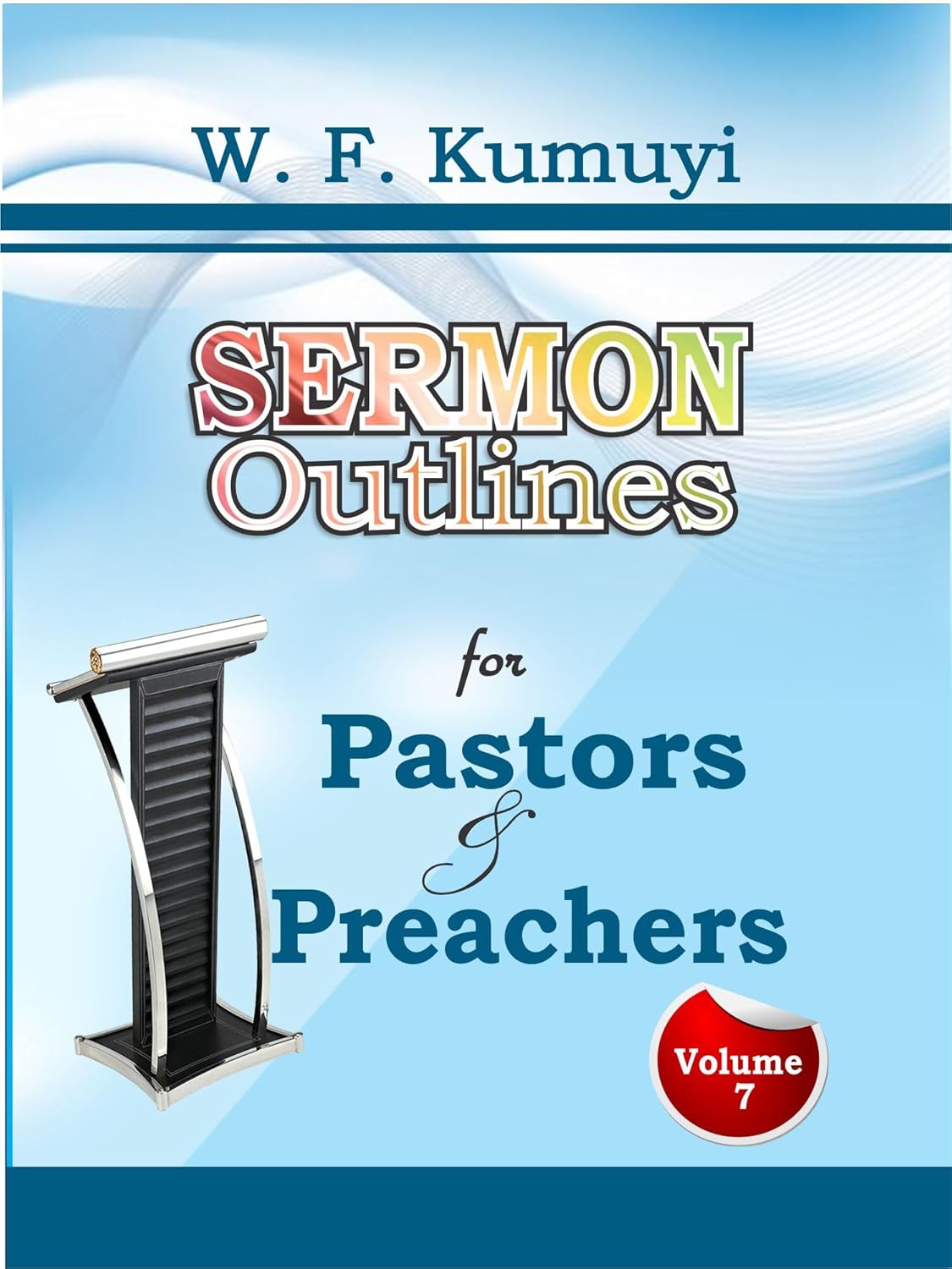 SERMON OUTLINES FOR PASTORS AND PREACHERS VOLUME 7 - Kindle edition by ...