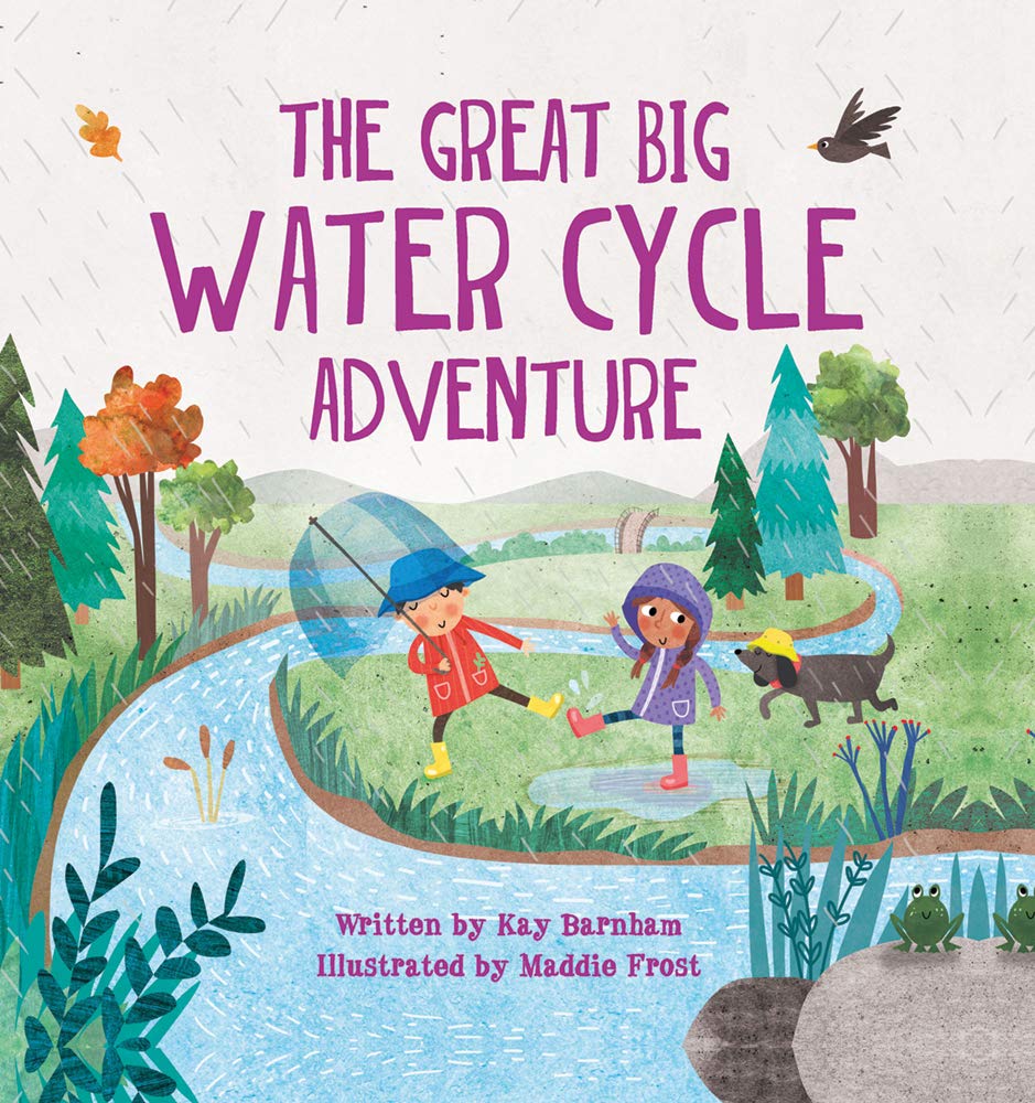 The Great Big Water Cycle Adventure: An Early Reader Science Book About ...