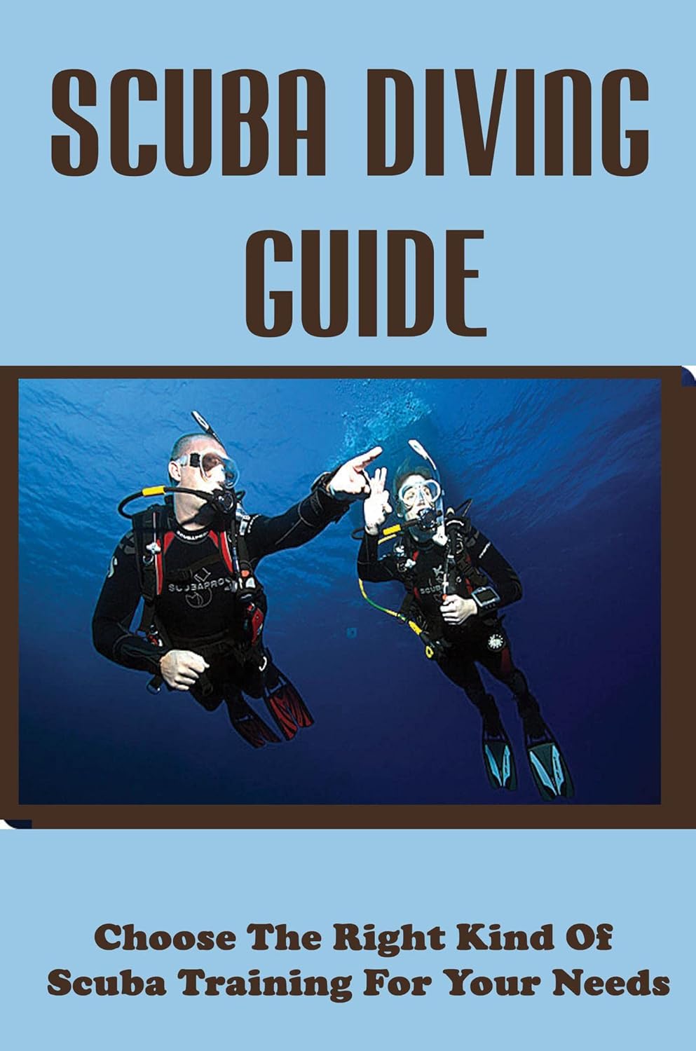 Amazon.com: Scuba Diving Guide: Choose The Right Kind Of Scuba Training ...