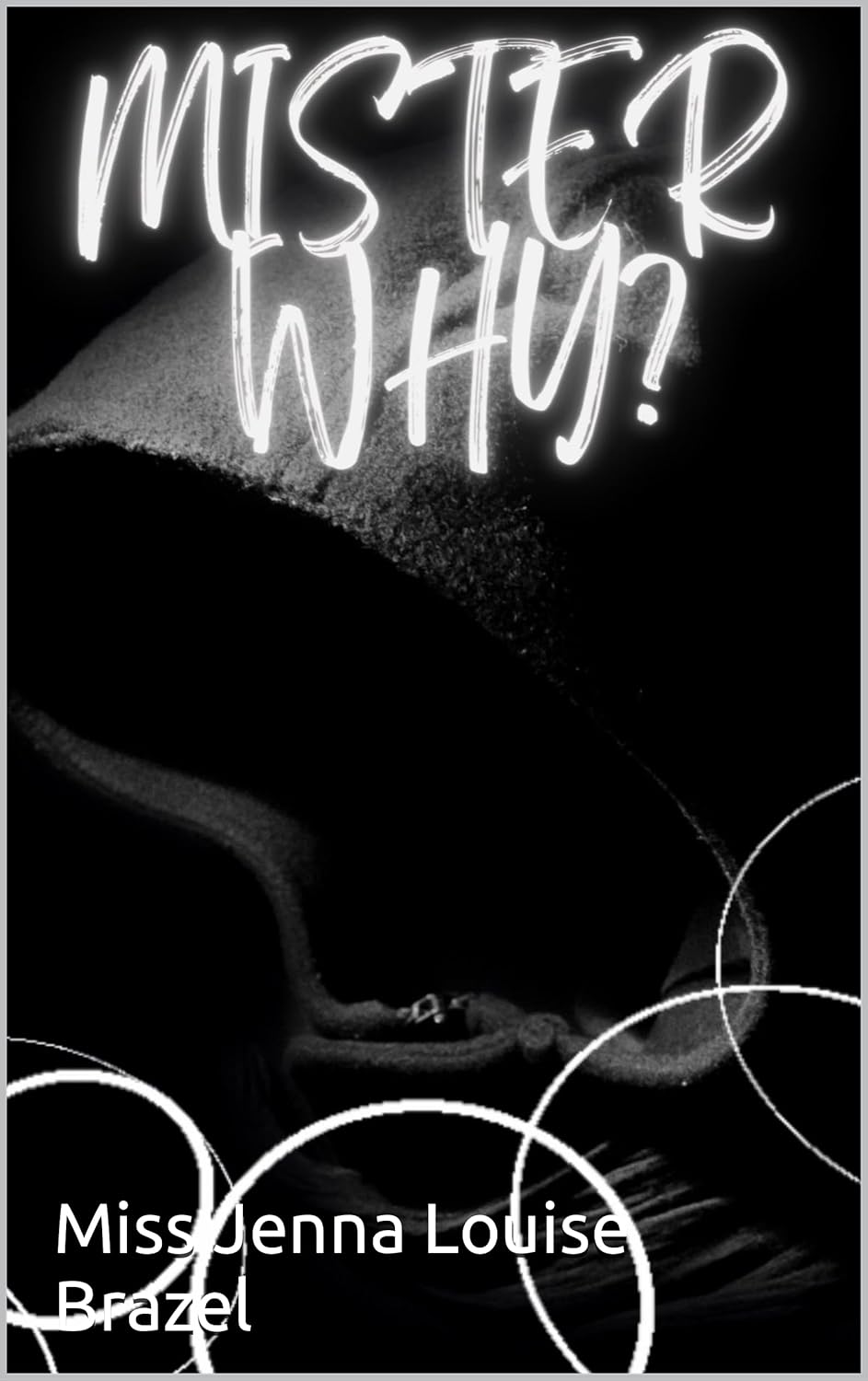 Mr Why eBook : Brazel, Miss Jenna Louise, Brazel, Jenna Louise: Amazon.co.uk: Kindle Store