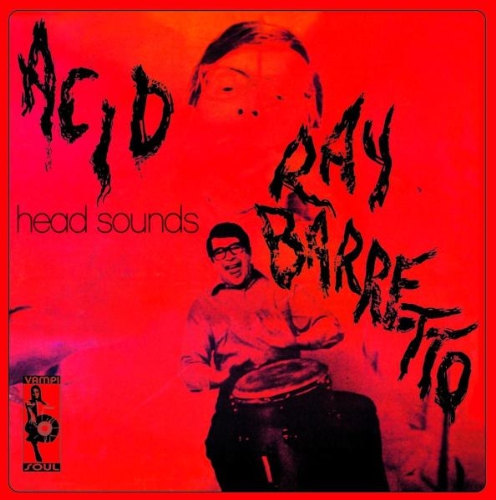 Ray Barretto - Acid & Head Sounds - Amazon.com Music