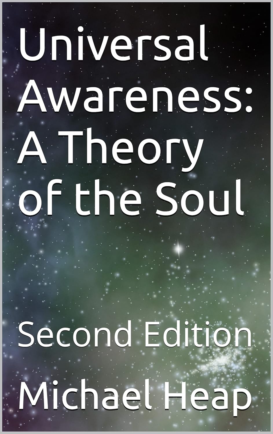 Universal Awareness: A Theory of the Soul: Second Edition - Kindle ...