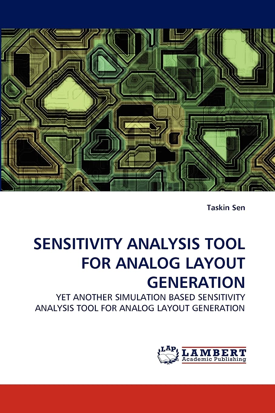Sensitivity Analysis Tool for Analog Layout Generation : Sen, Taskin ...